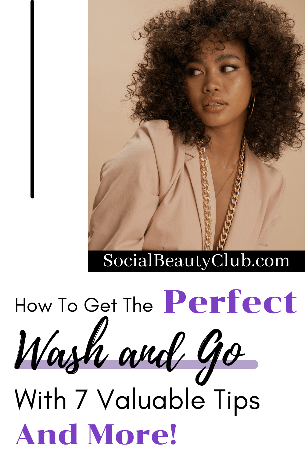 How To Get the Perfect Wash and Go With 7 Valuable Tips and More ...